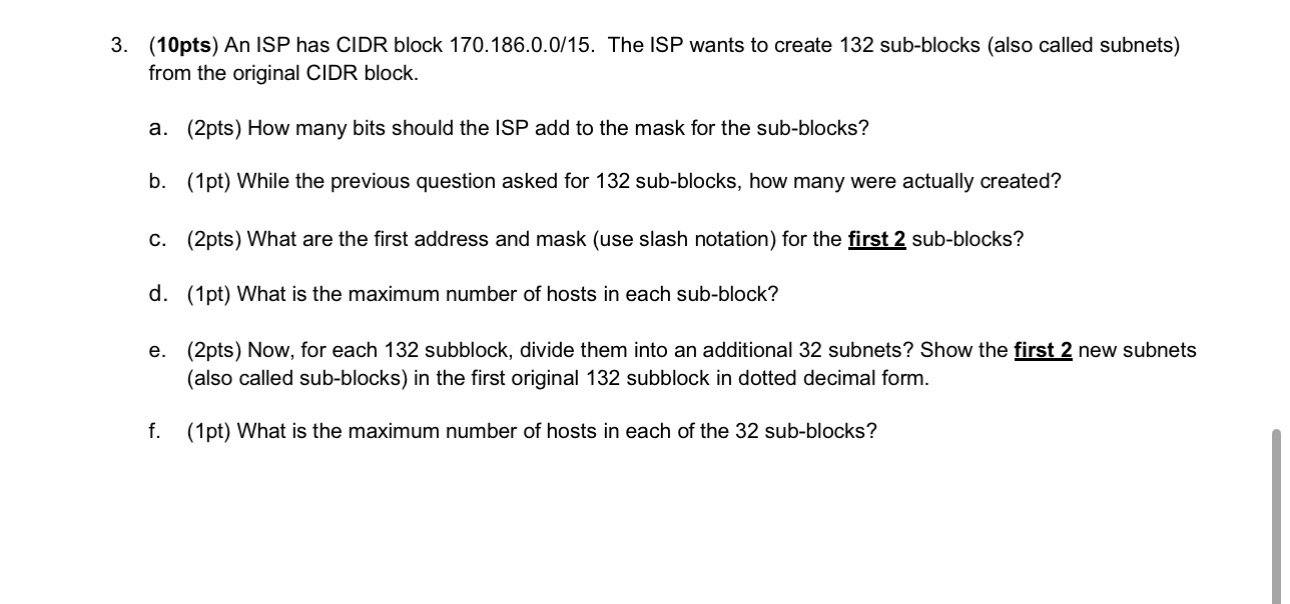 Solved (10pts) ﻿An ISP has CIDR block 170.186.0.0/15. ﻿The | Chegg.com