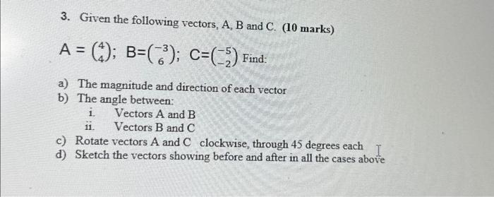 Solved 3. Given the following vectors, A, B and C. (10 | Chegg.com