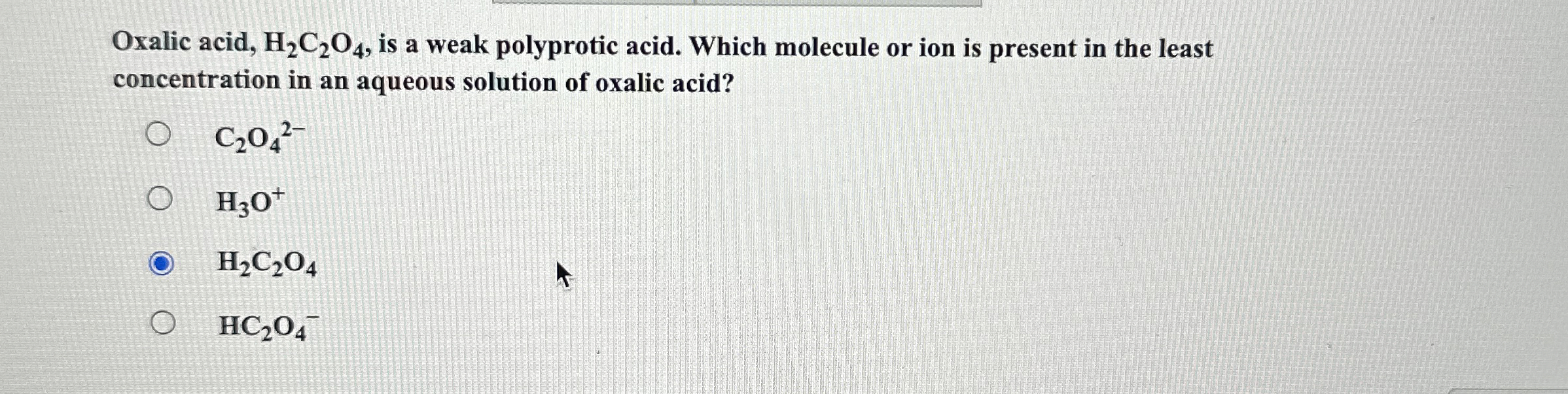Solved Oxalic acid, H2C2O4, ﻿is a weak polyprotic acid. | Chegg.com