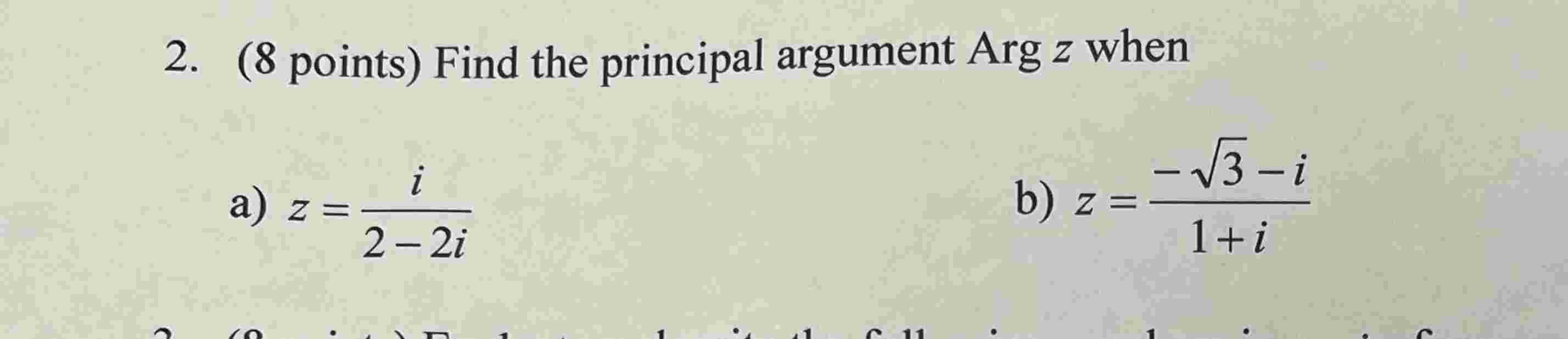 Solved (8 ﻿points) ﻿Find the principal argument Argz | Chegg.com