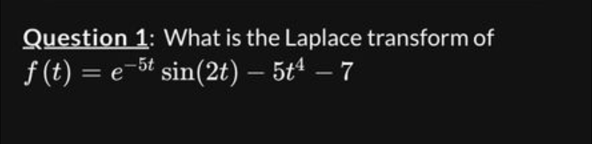 Solved Question 1: What is the Laplace transform | Chegg.com
