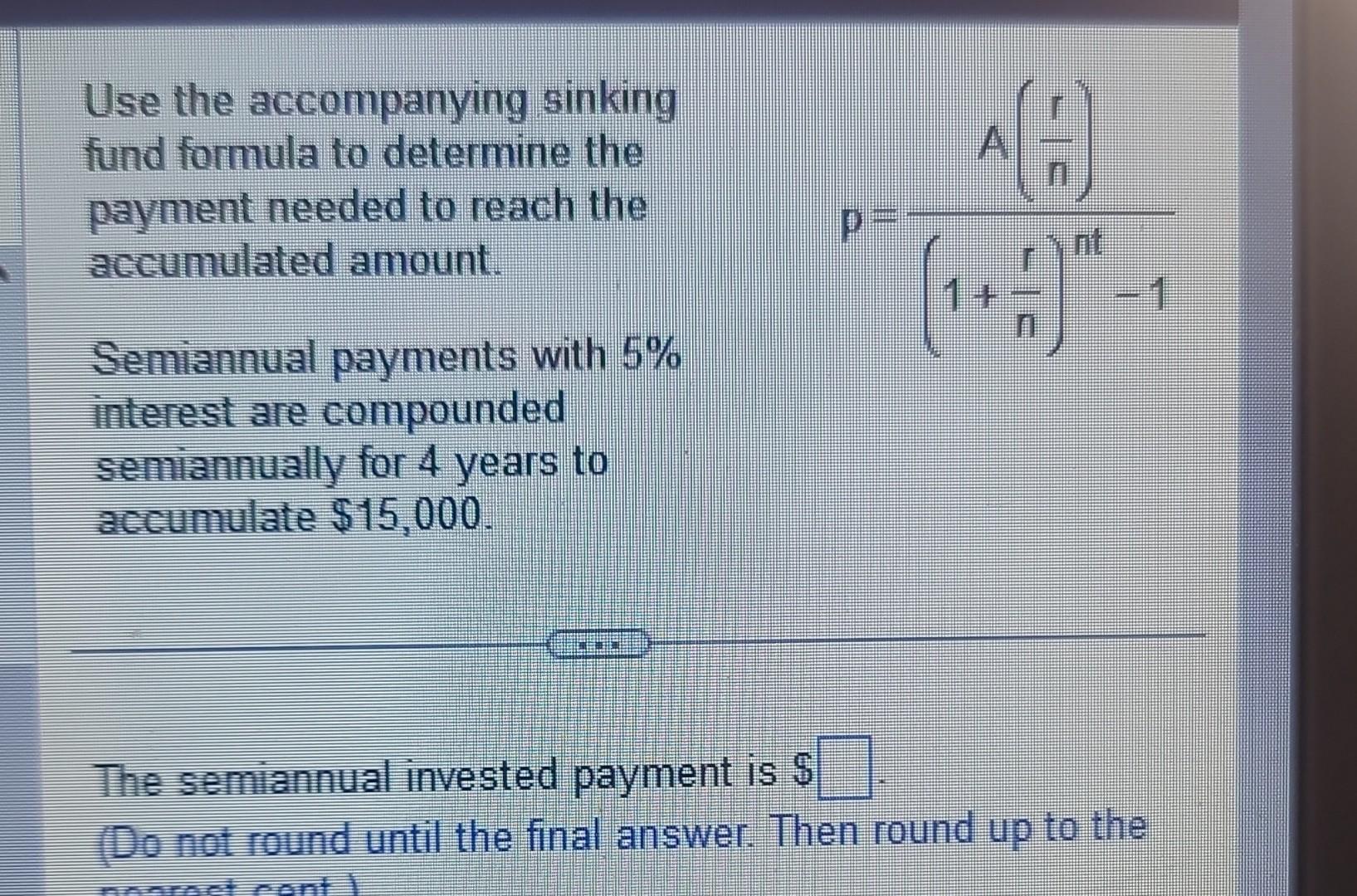 Solved Use the accompanying sinking fund formula to | Chegg.com