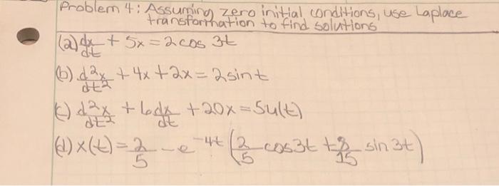 Solved Problem 4: Assuming zero initial conditions, use | Chegg.com