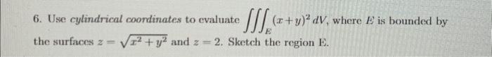 Solved use cylindrical coordinates to evaluate triple | Chegg.com