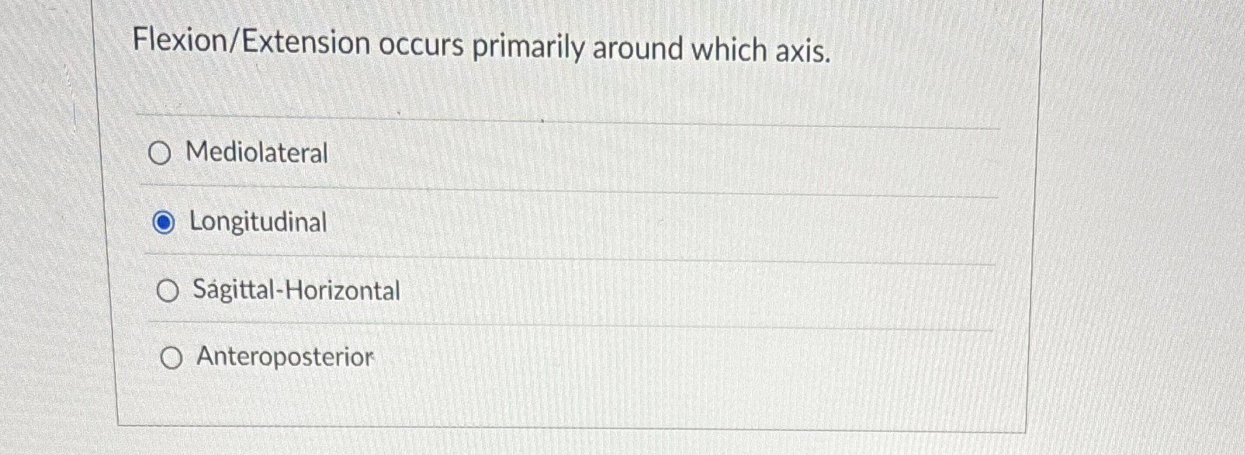 Solved Flexion/Extension occurs primarily around which | Chegg.com