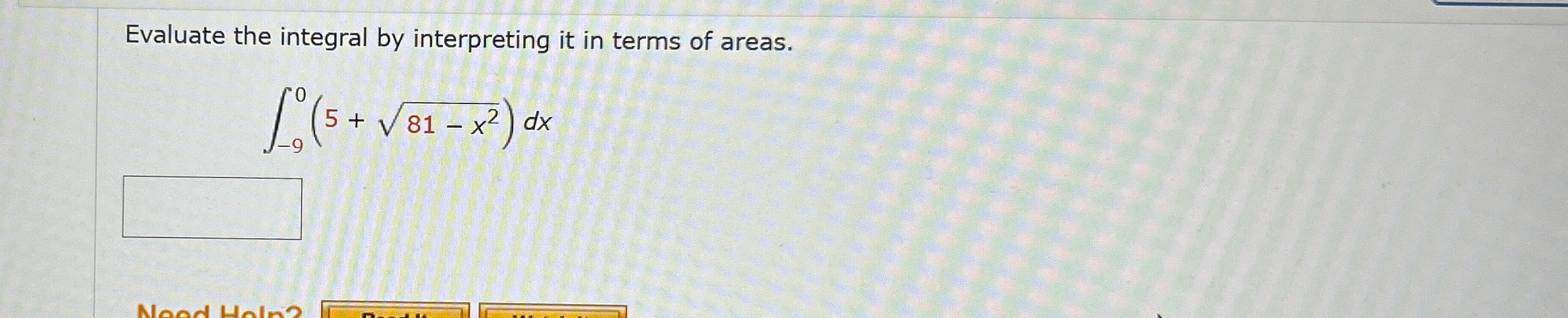 Solved Evaluate the integral by interpreting it in terms of | Chegg.com