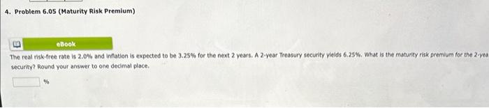 Solved 4. Problem 6.05 (Maturity Risk Premium) The real | Chegg.com