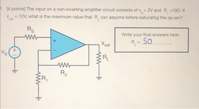 Solved [4 points] The input on a non-inverting amplifier | Chegg.com