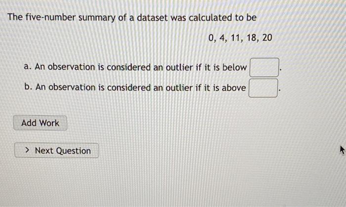 Solved The five-number summary of a dataset was calculated | Chegg.com
