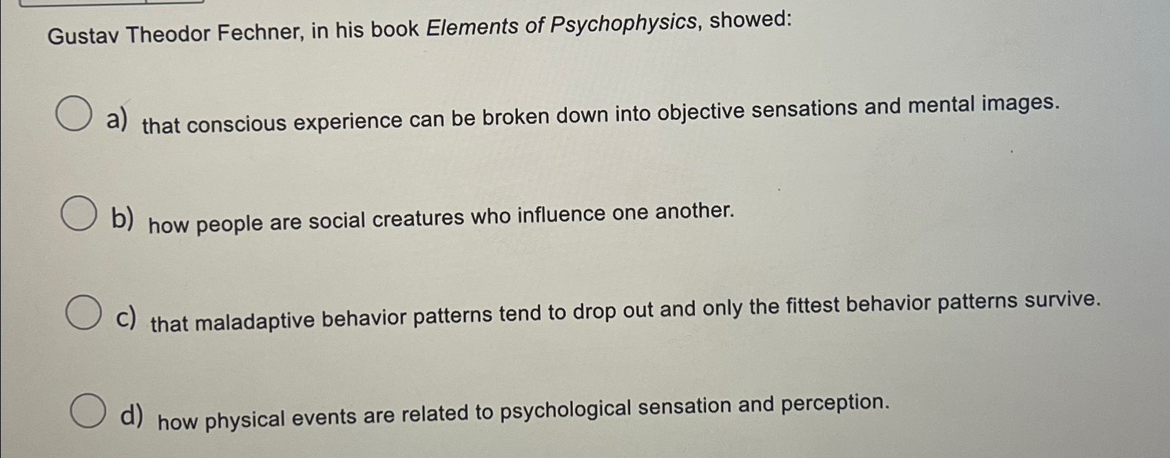 Solved Gustav Theodor Fechner, in his book Elements of | Chegg.com