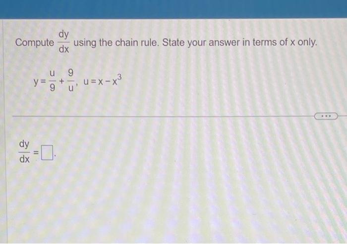 Solved Compute dxdy using the chain rule. State your answer | Chegg.com