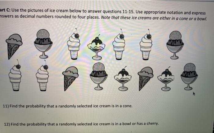 Solved art C: Use the pictures of ice cream below to answer | Chegg.com