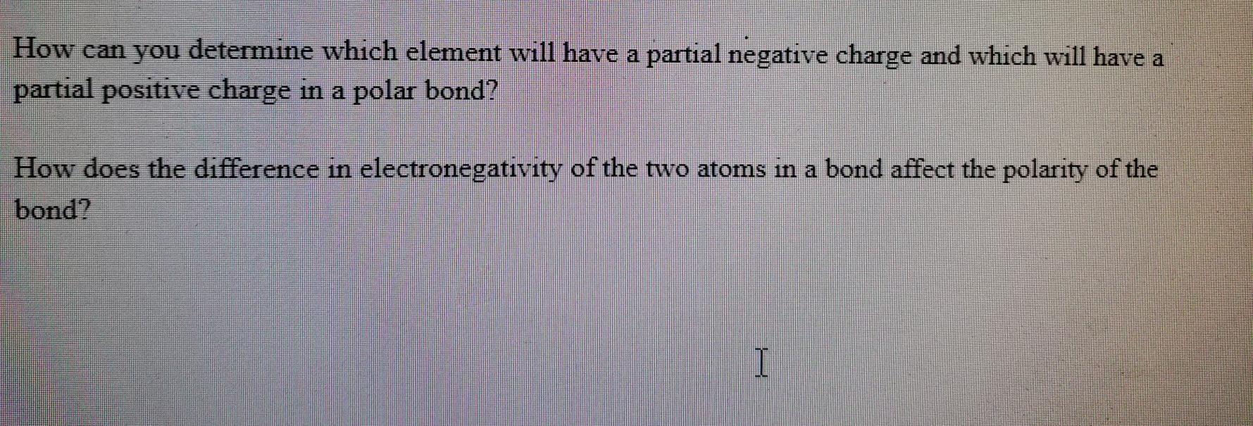 Solved How can you determine which element will have a | Chegg.com