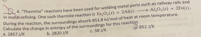 Solved 4. "Thermite" reactions have been used for welding | Chegg.com