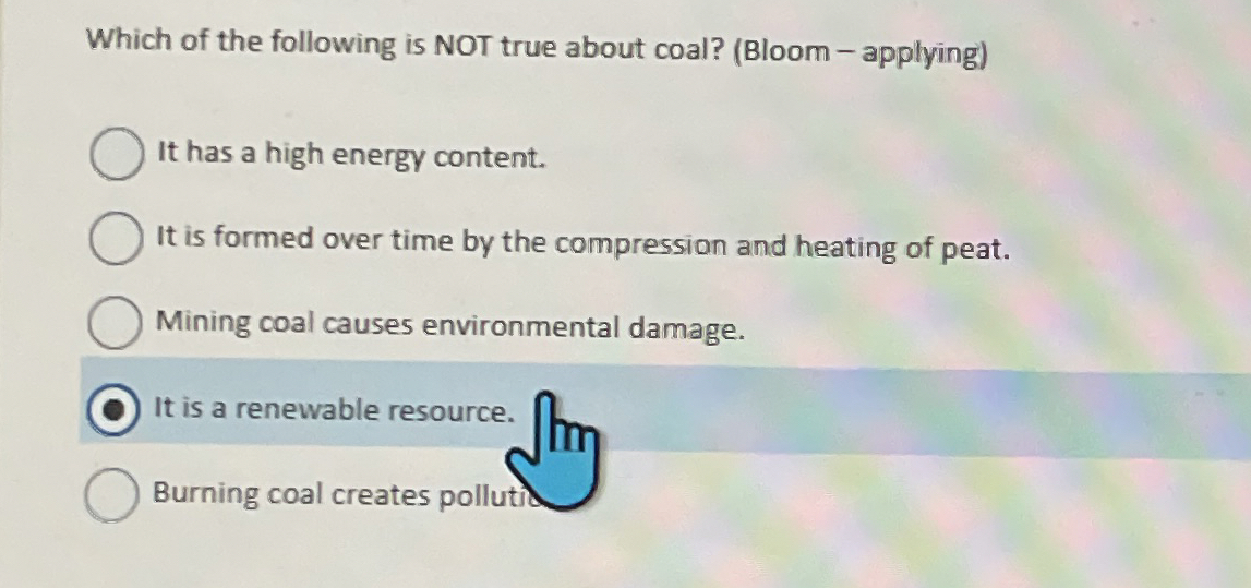 Solved Which of the following is NOT true about coal? | Chegg.com