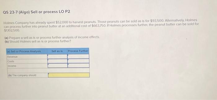 Solved QS 23-7 (Algo) Sell or process LO P2 Holmes Company | Chegg.com