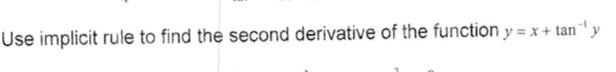 Solved Use implicit rule to find the second derivative of | Chegg.com