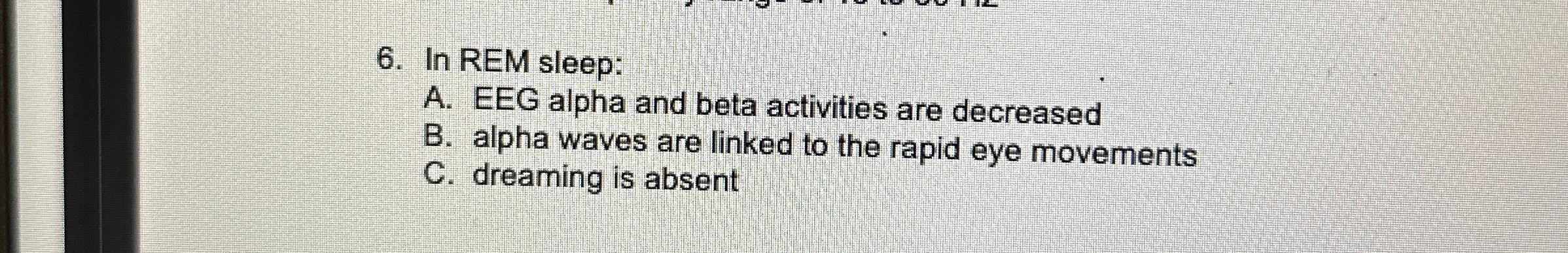 Solved In REM sleep:A. ﻿EEG alpha and beta activities are | Chegg.com