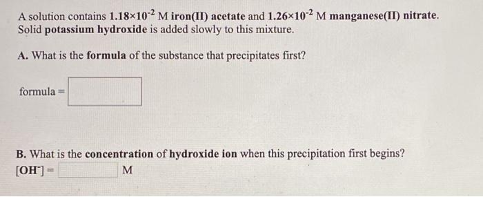 Solved A solution contains 1.18x10-2 M iron(II) acetate and | Chegg.com