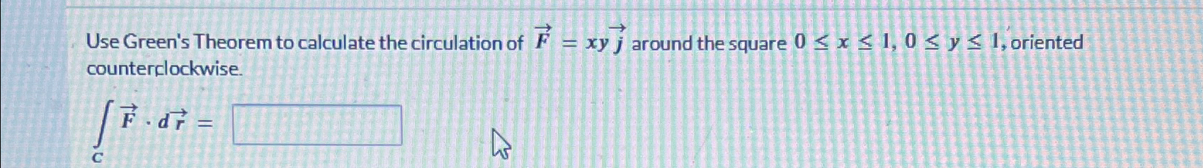 Solved Use Green's Theorem to calculate the circulation of | Chegg.com