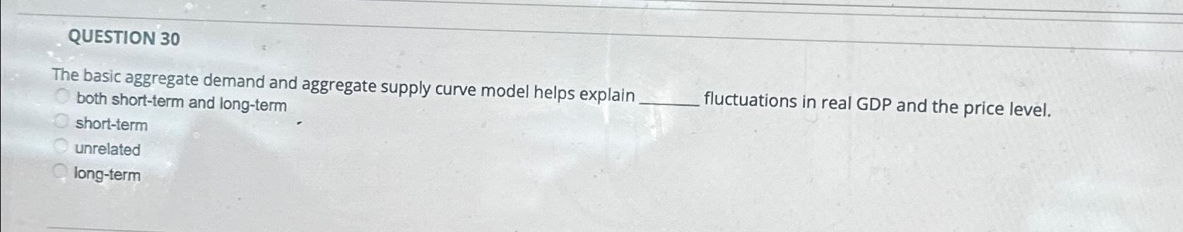 Solved QUESTION 30e basic aggregate demand and aggregate | Chegg.com