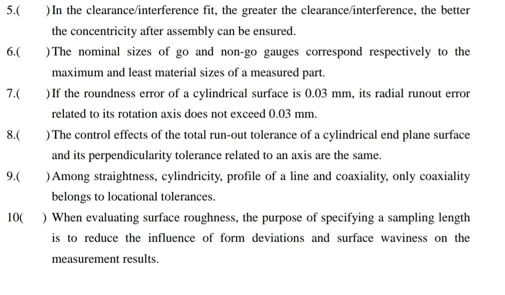 Solved 5.( ) In the clearance/interference fit, the greater | Chegg.com