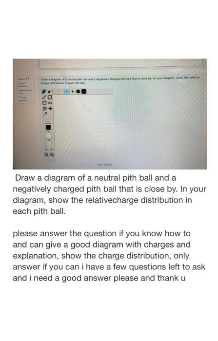 Solved Draw a diagram of a neutral pith ball and a | Chegg.com