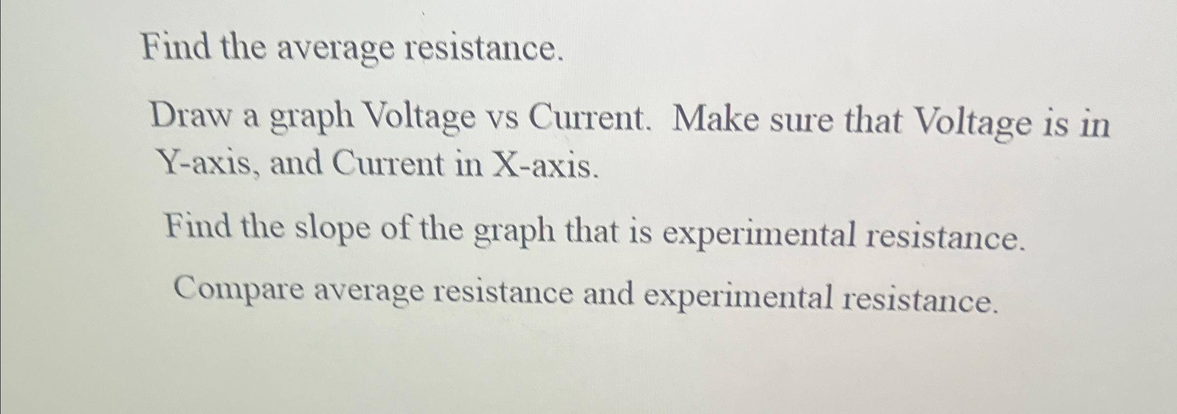 Find the average resistance.Draw a graph Voltage vs | Chegg.com