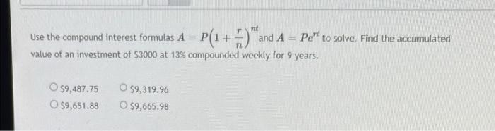 Solved Use the compound interest formulas A=P(1+nr)nt and | Chegg.com