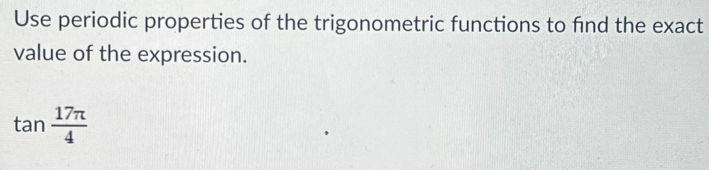 Solved Use periodic properties of the trigonometric | Chegg.com