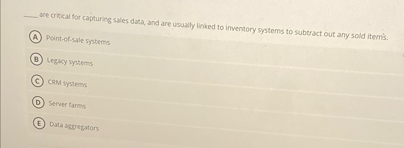 Solved are critical for capturing sales data, and are | Chegg.com