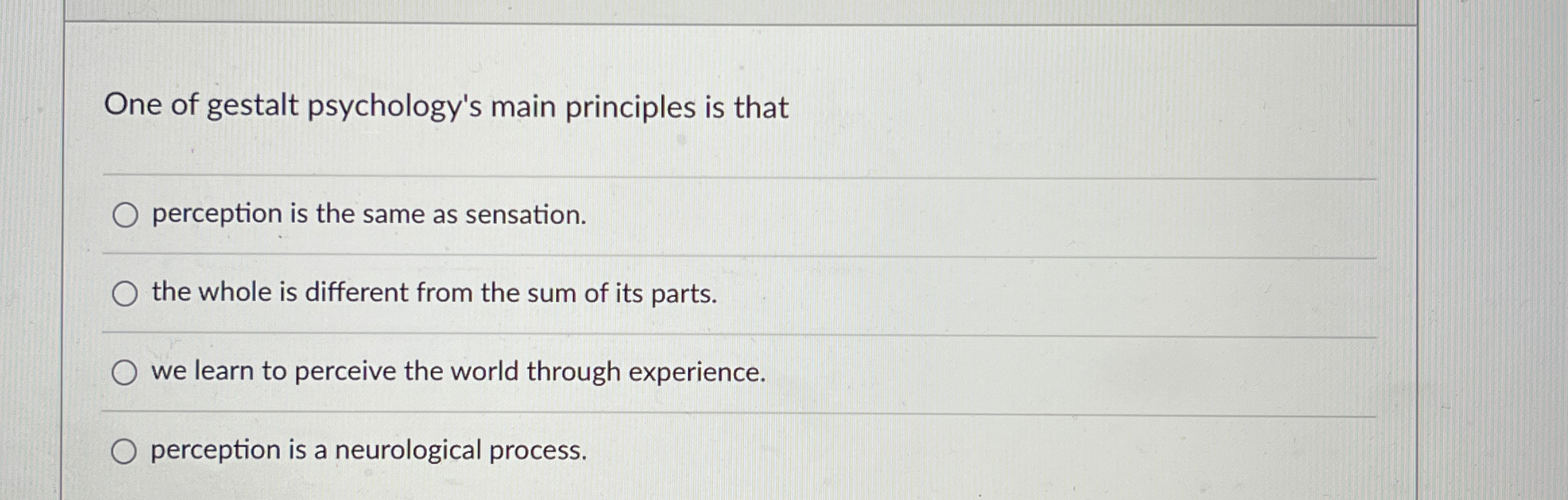 Solved One of gestalt psychology's main principles is | Chegg.com