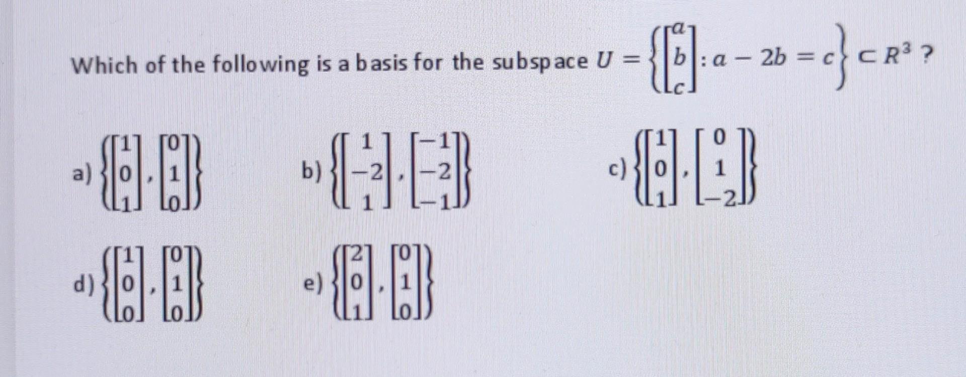 Solved Which of the following is a basis for the subspace | Chegg.com