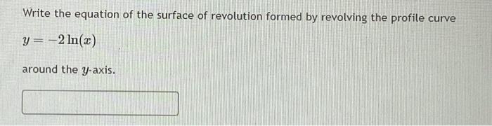 Solved Write the equation of the surface of revolution | Chegg.com