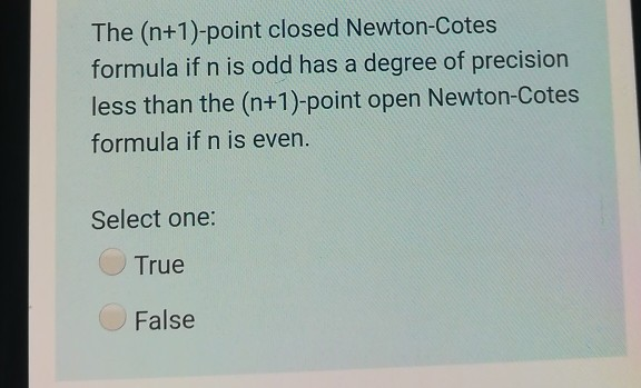 Solved The (n+1)-point closed Newton-Cotes formula if n is | Chegg.com