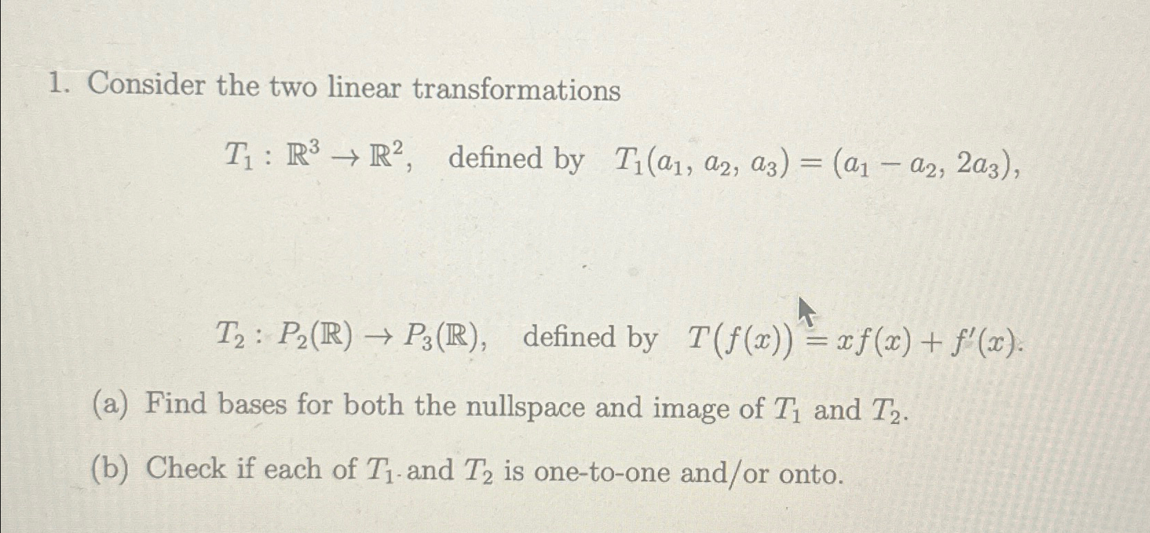 Solved Consider The Two Linear Transformationst1 R3→r2