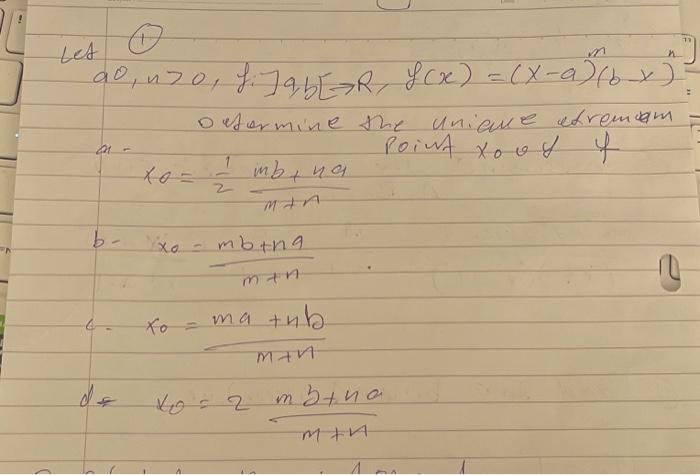 Solved Let a0,n>0,f:]a,b[→R,f(x)=(x−a)m(b−x)n= Determine the | Chegg.com