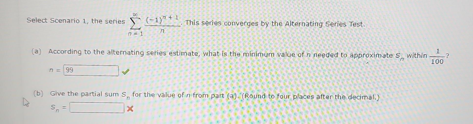 Solved Select Scenario 1 , the series ∑n=1∞n(−1)n+1. This | Chegg.com