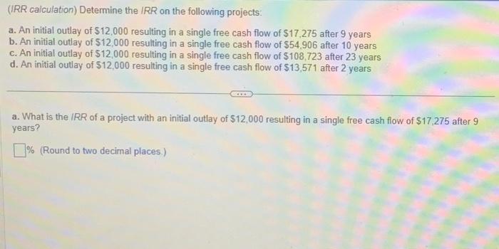 Solved (IRR calculation) Determine the IRR on the following | Chegg.com
