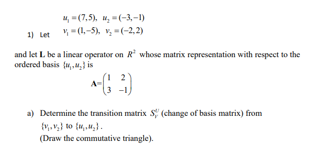 Solved u1=(7,5),u2=(-3,-1)Let v1=(1,-5),v2=(-2,2)and let L | Chegg.com