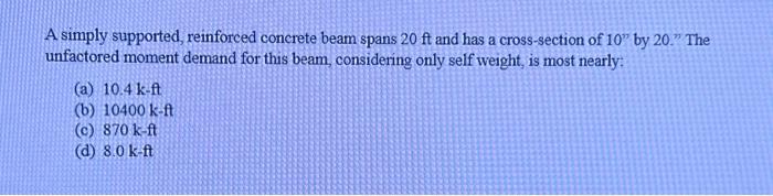 Solved A simply supported, reinforced concrete beam spans | Chegg.com
