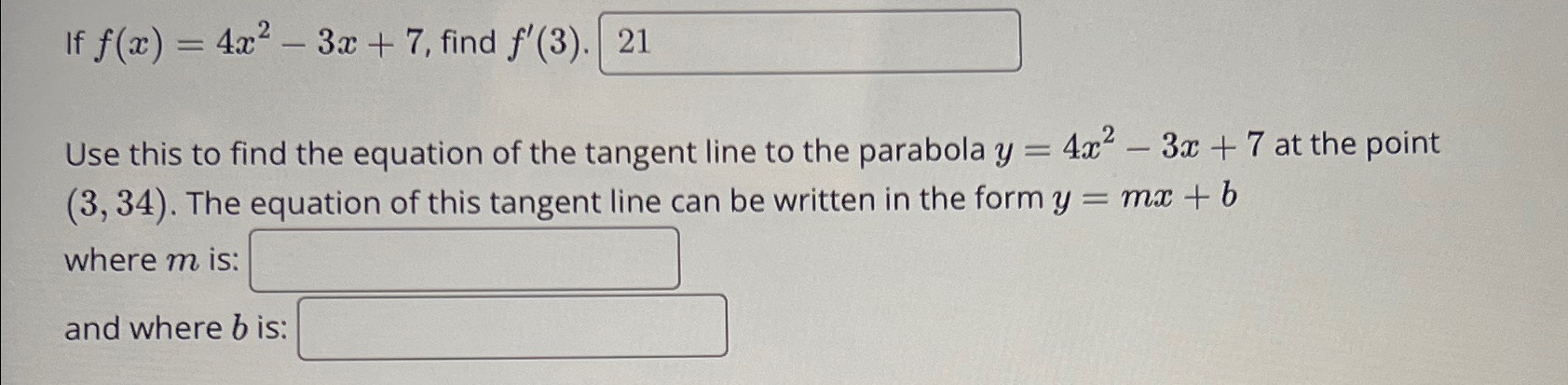 Solved If f(x)=4x2-3x+7, ﻿find f'(3)Use this to find the | Chegg.com