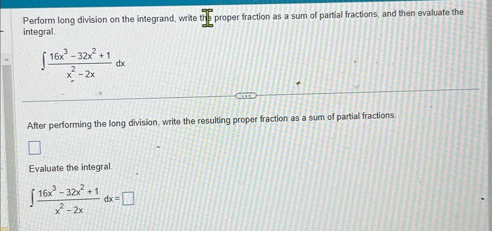 Solved Perform long division on the integrand, write the | Chegg.com