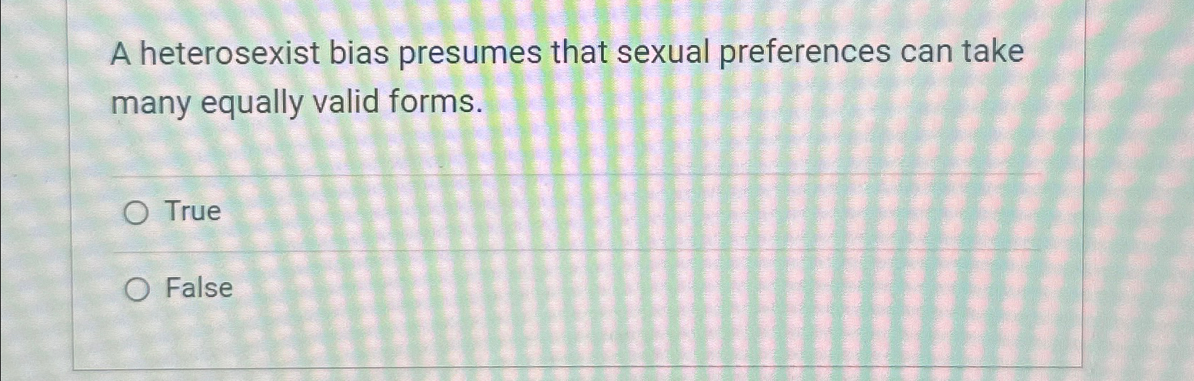 Solved A heterosexist bias presumes that sexual preferences | Chegg.com