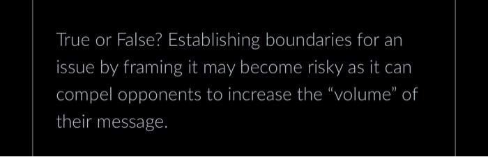 Solved True or False? Establishing boundaries for an issue | Chegg.com