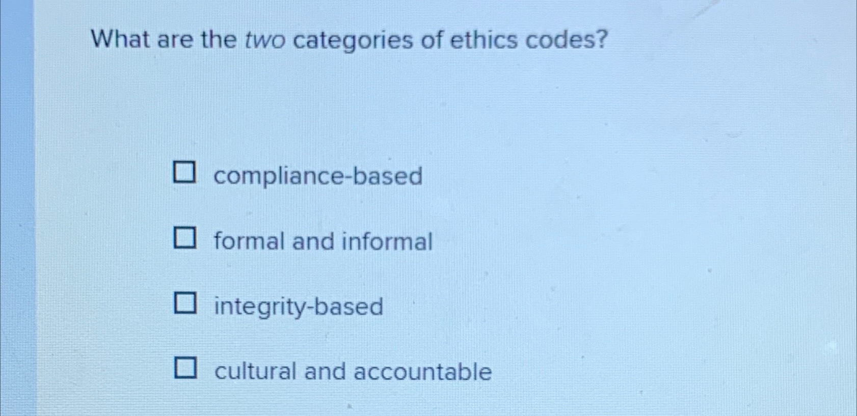 Solved What are the two categories of ethics | Chegg.com