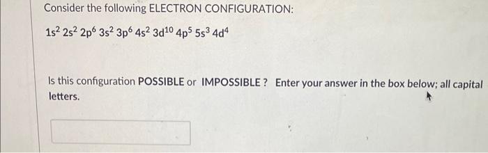 Solved Consider the following ELECTRON CONFIGURATION: | Chegg.com