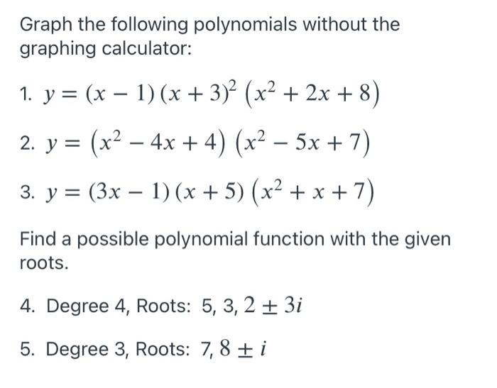 Solved Graph the following polynomials without the graphing | Chegg.com