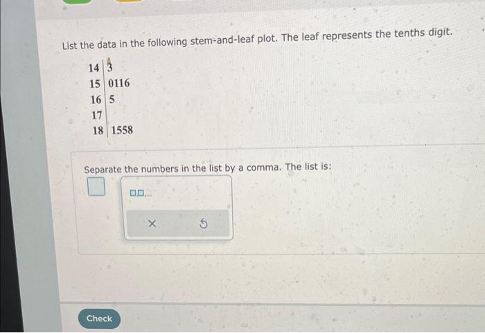 Solved List the data in the following stem-and-leaf plot. | Chegg.com