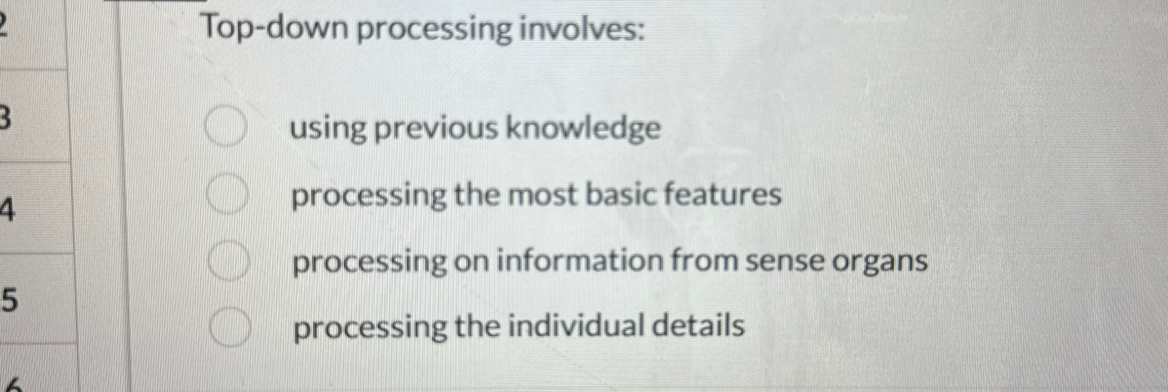 Solved Top-down processing involves:using previous | Chegg.com